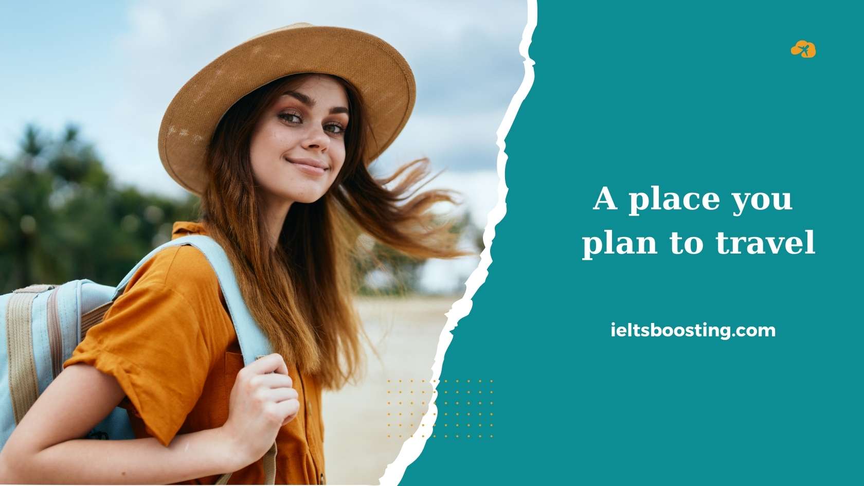 A place you plan to travel to that is far away from your home in the ...