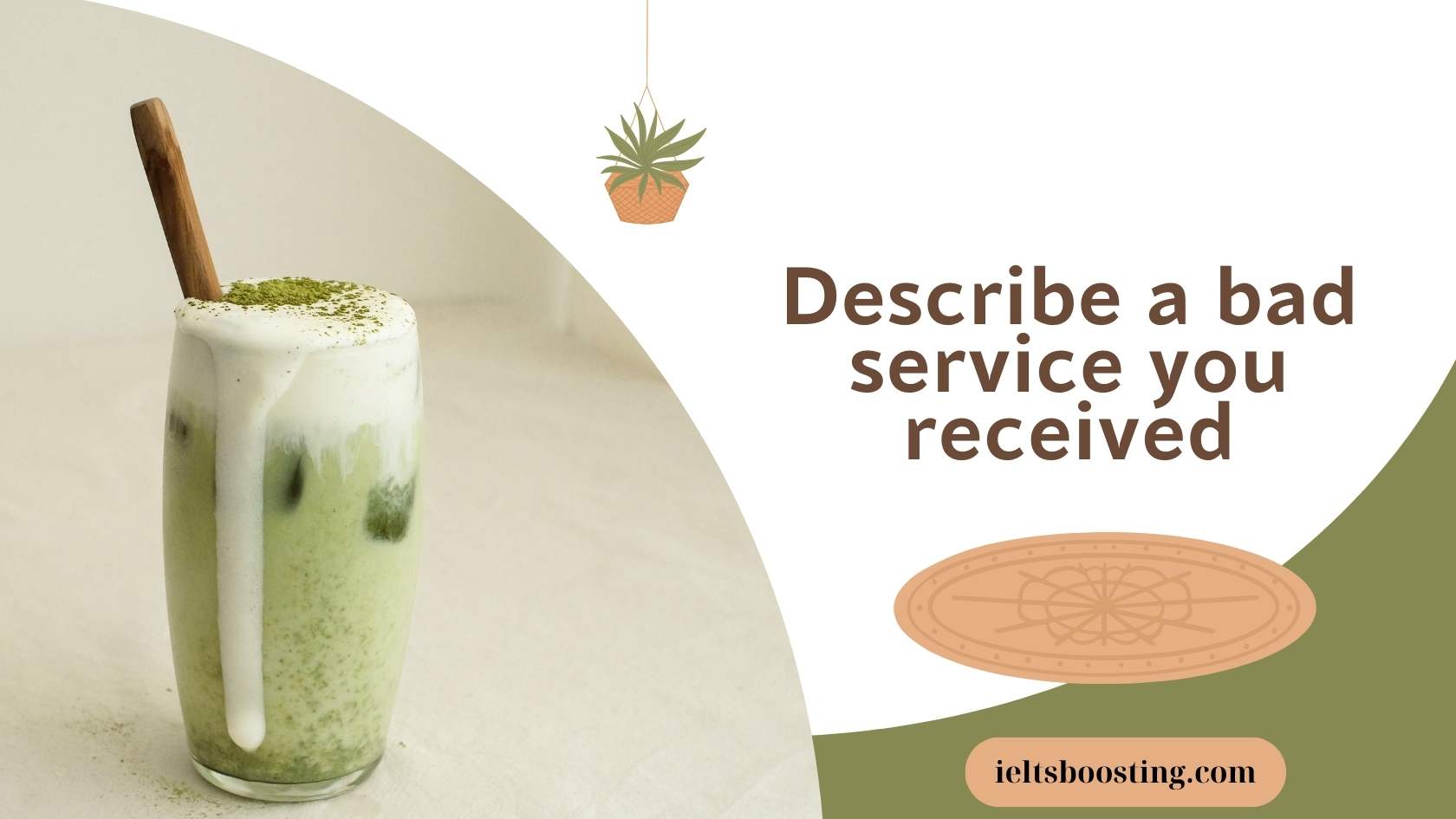 Describe a bad service you received - Speaking part 2