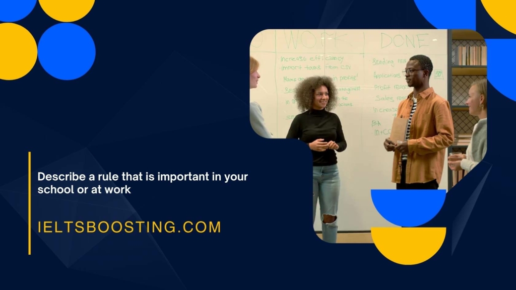 Describe a rule that is important in your school or at work