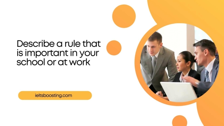 Describe a rule that is important in your school or at work