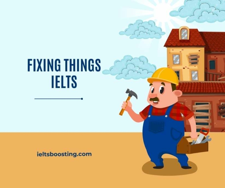 Fixing things ielts - boost your ielts speaking part 1
