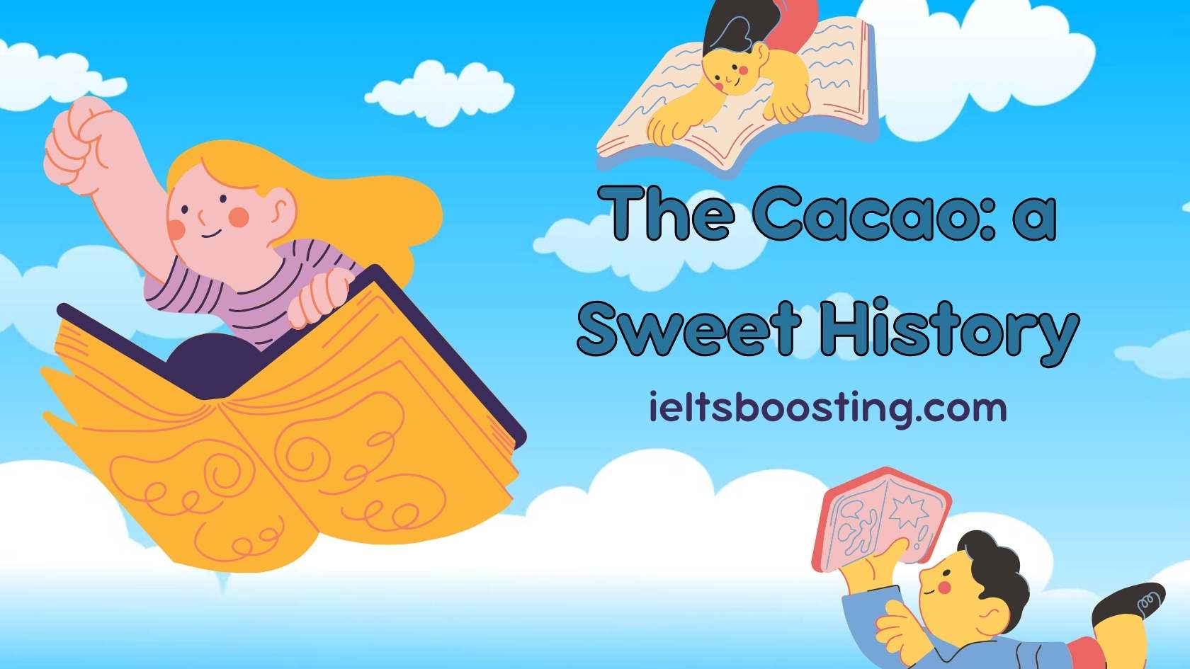 The Cacao a Sweet History - boost your reading 7+
