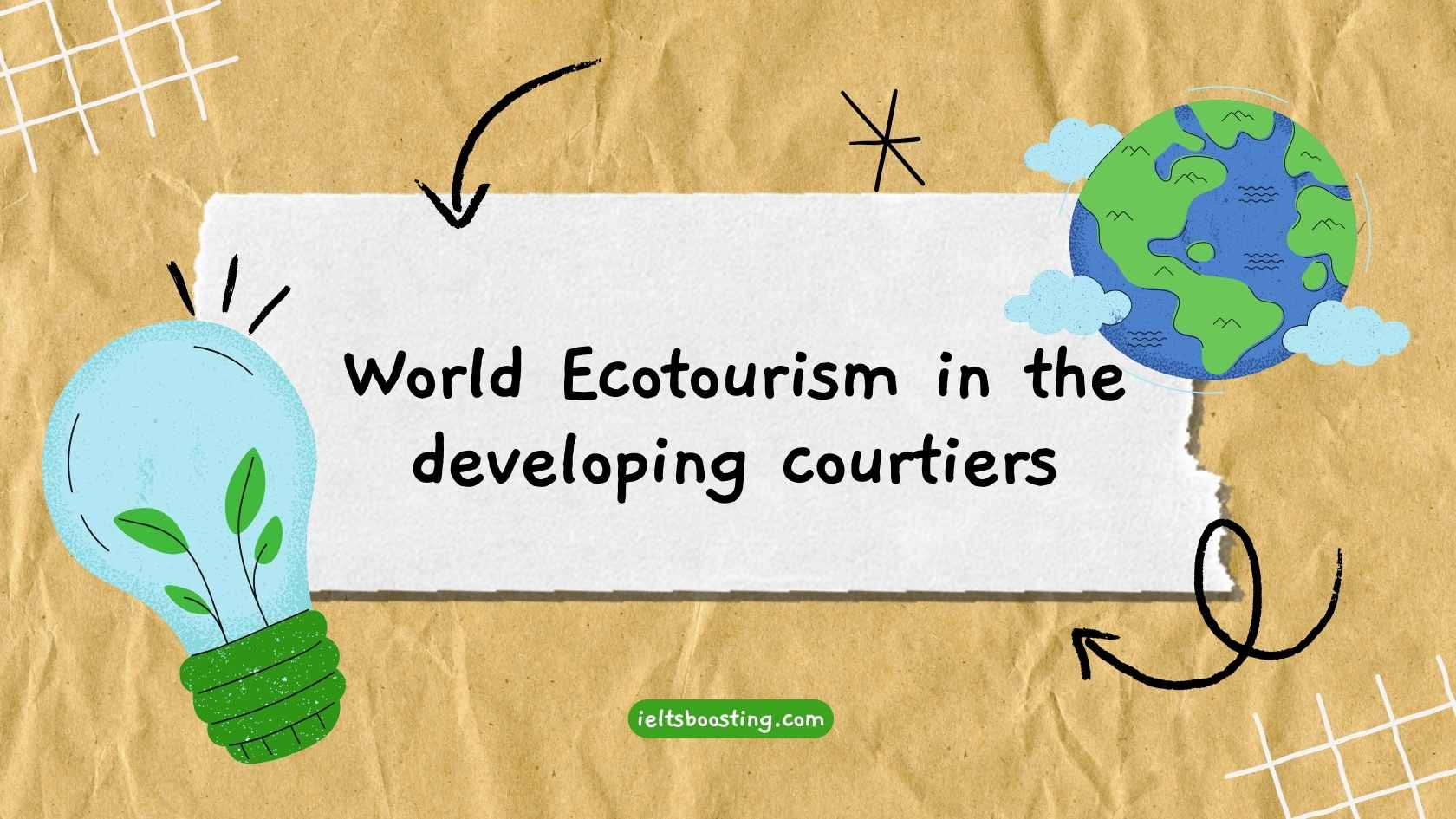 World Ecotourism in the developing courtiers - reading 7+