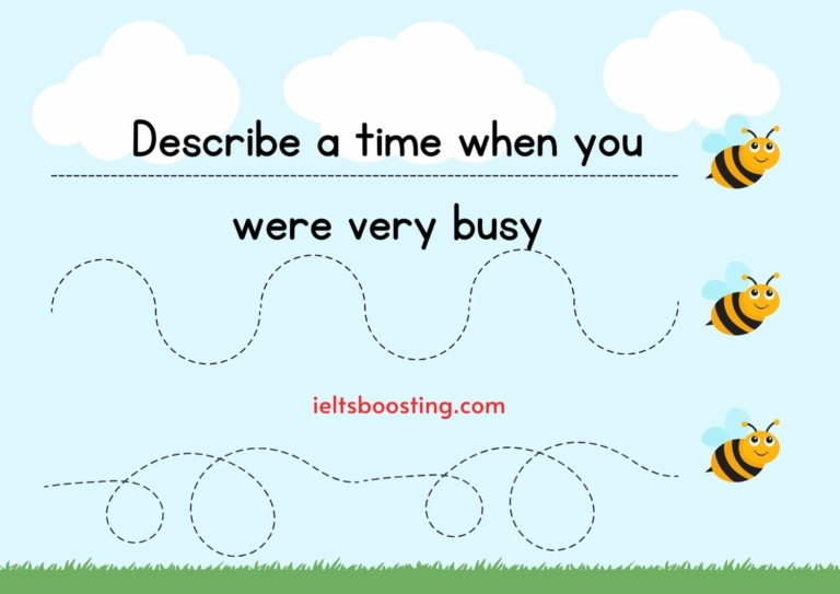 Describe a time when you were very busy - speaking part 2