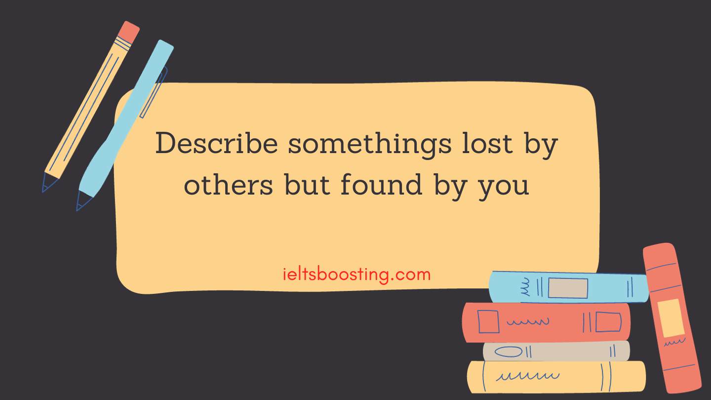 Describe somethings lost by others but found by you